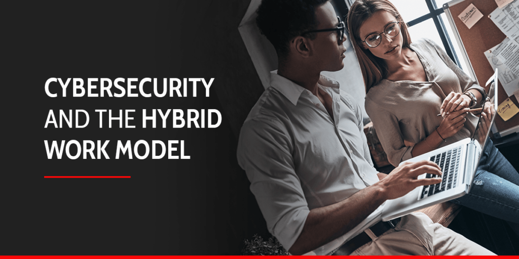 Cybersecurity and the Hybrid Work Model | Focus Technology